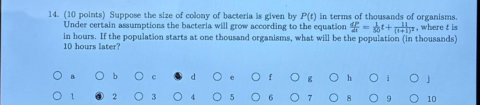 Solved (10 ﻿points) ﻿Suppose the size of colony of bacteria | Chegg.com