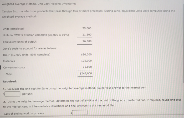 Solved Weighted Average Method, Unit Cost, Valuing | Chegg.com
