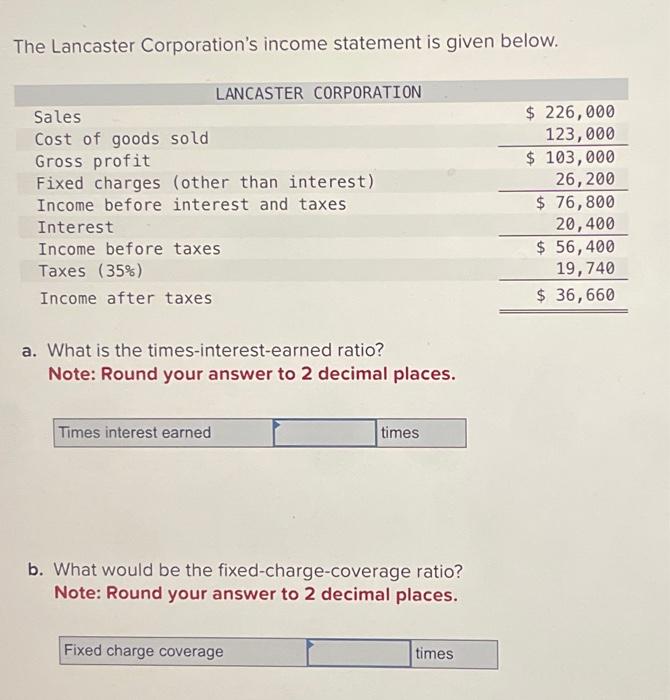 Solved The Lancaster Corporation's income statement is given | Chegg.com