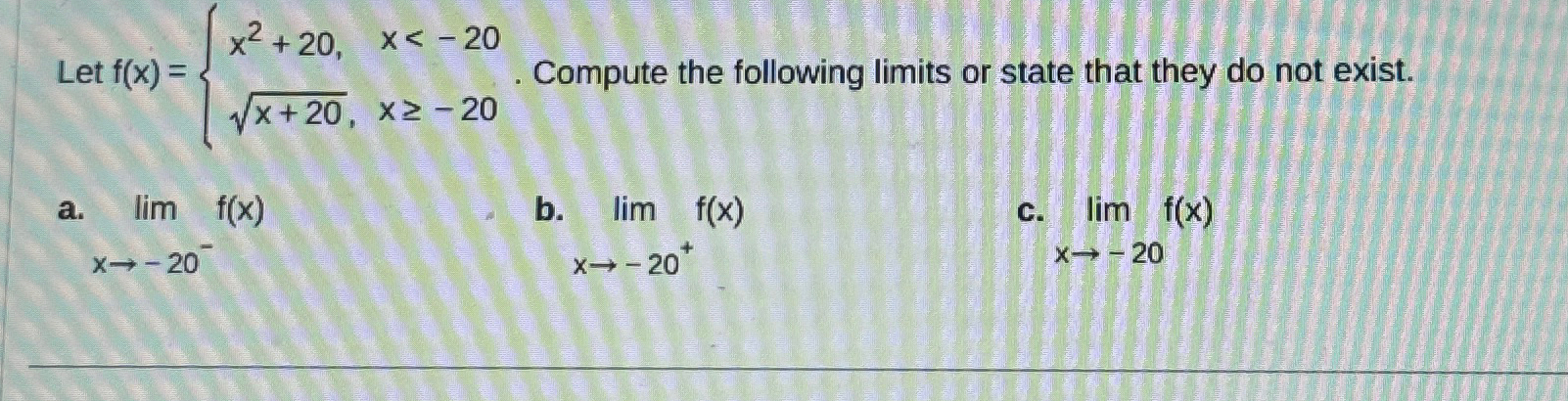 Solved Let f(x)={x2+20,x