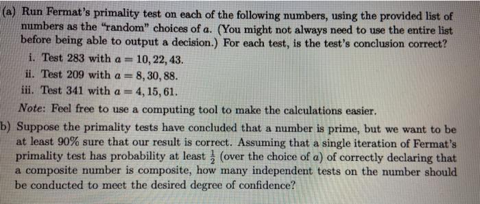 Solved (a) Run Fermat's primality test on each of the | Chegg.com
