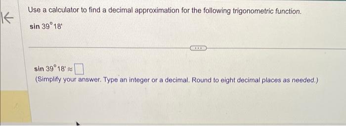Solved Use a calculator to find a decimal approximation for | Chegg.com