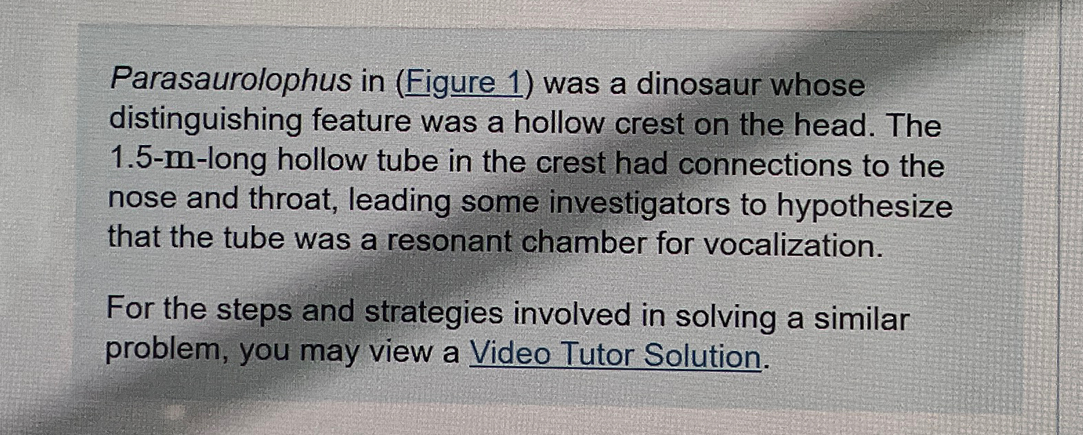 Solved Parasaurolophus in (Figure 1) ﻿was a dinosaur whose | Chegg.com