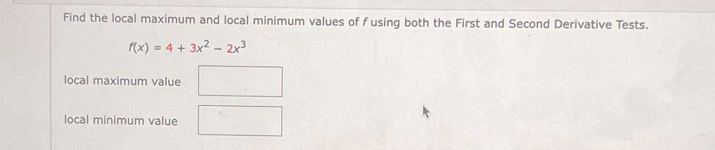 Solved Find the local maximum and local minimum values of f | Chegg.com