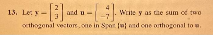 Solved 13. Let y = and u= Write y as the sum of two 3 | Chegg.com