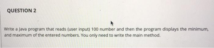 Solved QUESTION 2 Write a Java program that reads (user | Chegg.com