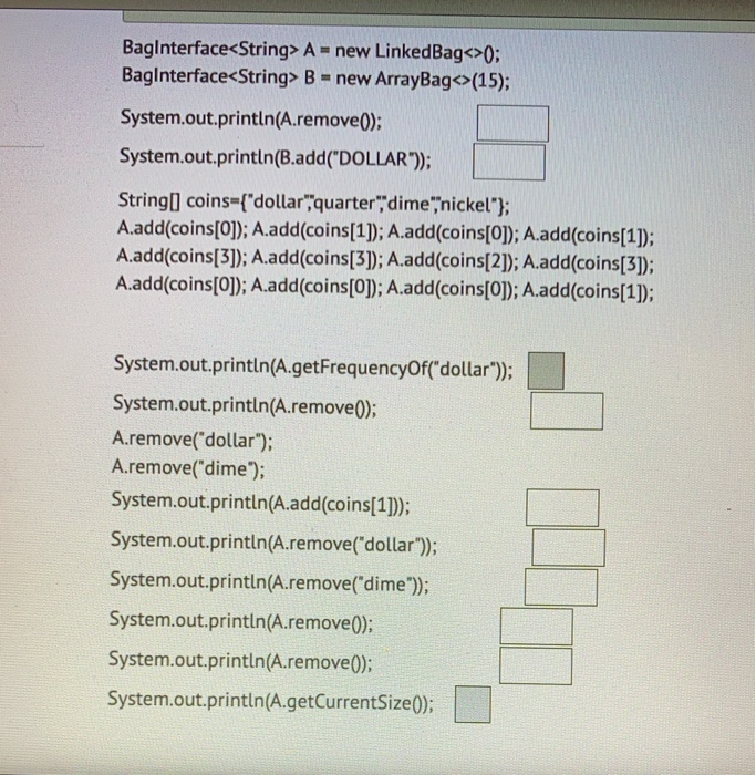 Solved Baginterface A = new LinkedBag (); Baginterface B = | Chegg.com