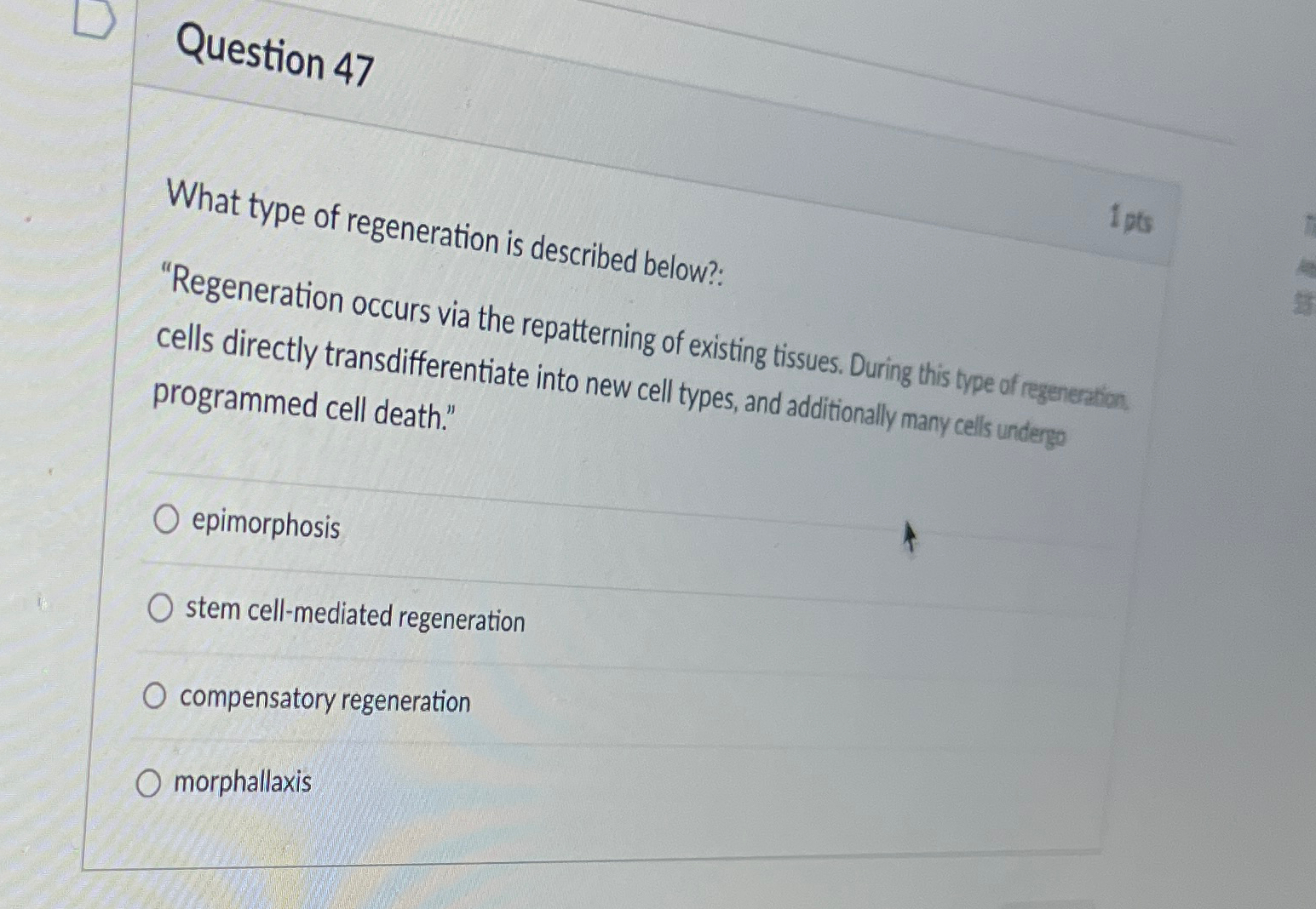 Solved Question 47What type of regeneration is described | Chegg.com