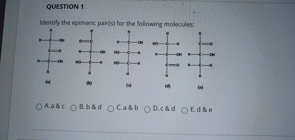 Solved QUESTION 1 Identify the epimeric pair(s) for the | Chegg.com
