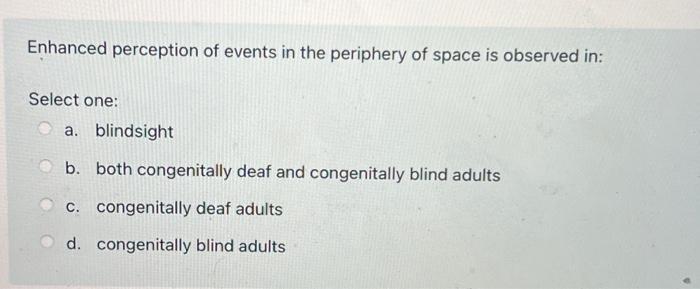 Enhanced perception of events in the periphery of | Chegg.com
