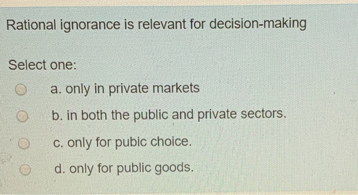 What Is Rational Ignorance What Does Rational Ignorance