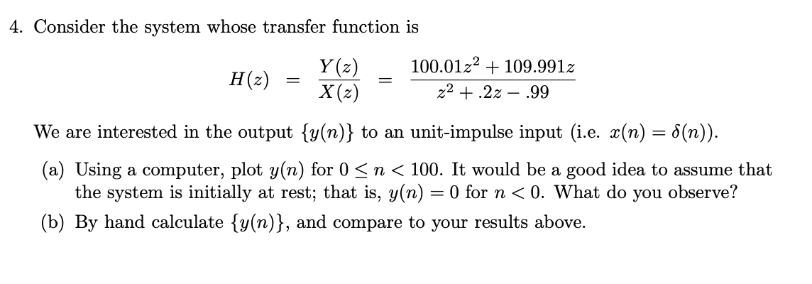 Solved Consider the system whose transfer function | Chegg.com