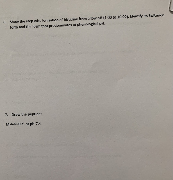 Solved 6. Show the step wise ionization of histidine from a | Chegg.com