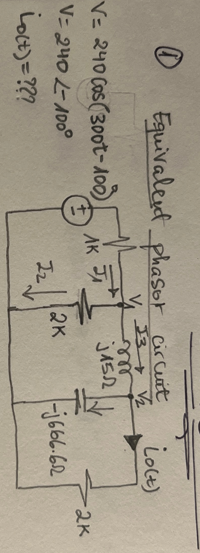 Solved (1) ﻿Equivalent phasor circuit]=[240cos(300t-100) | Chegg.com