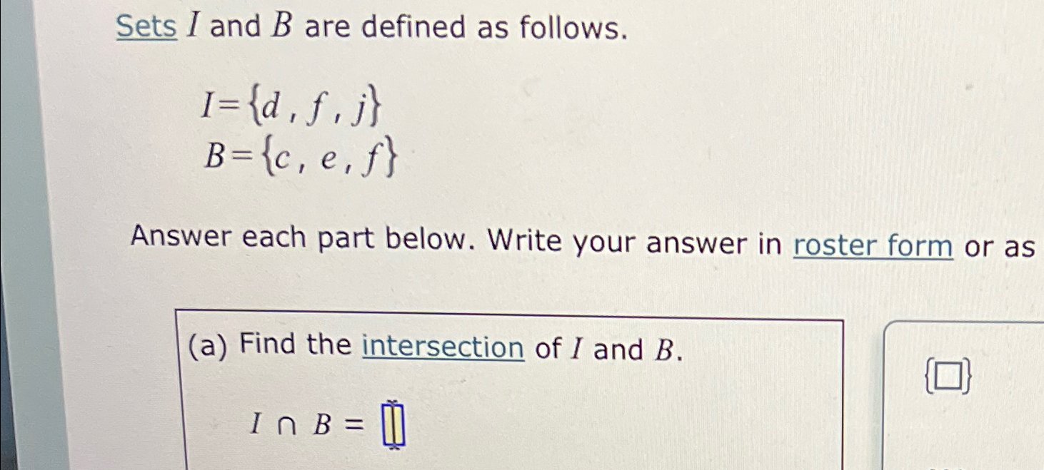 Solved Sets I and B ﻿are defined as | Chegg.com