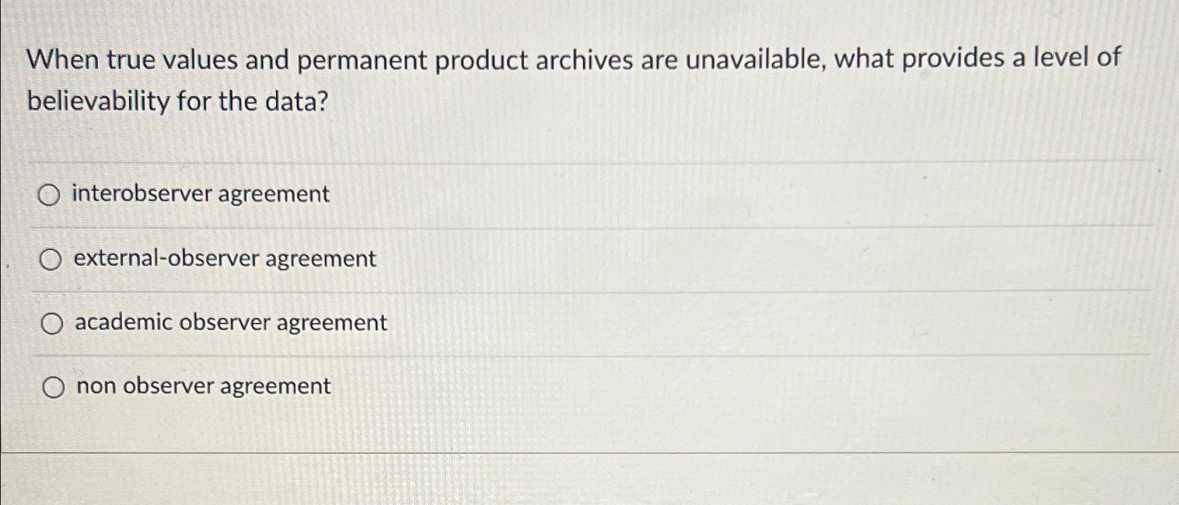 Solved When true values and permanent product archives are | Chegg.com