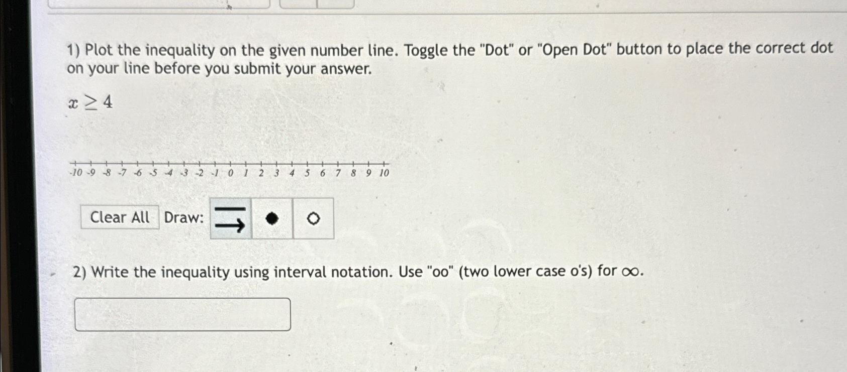 Solved Plot the inequality on the given number line. Toggle | Chegg.com