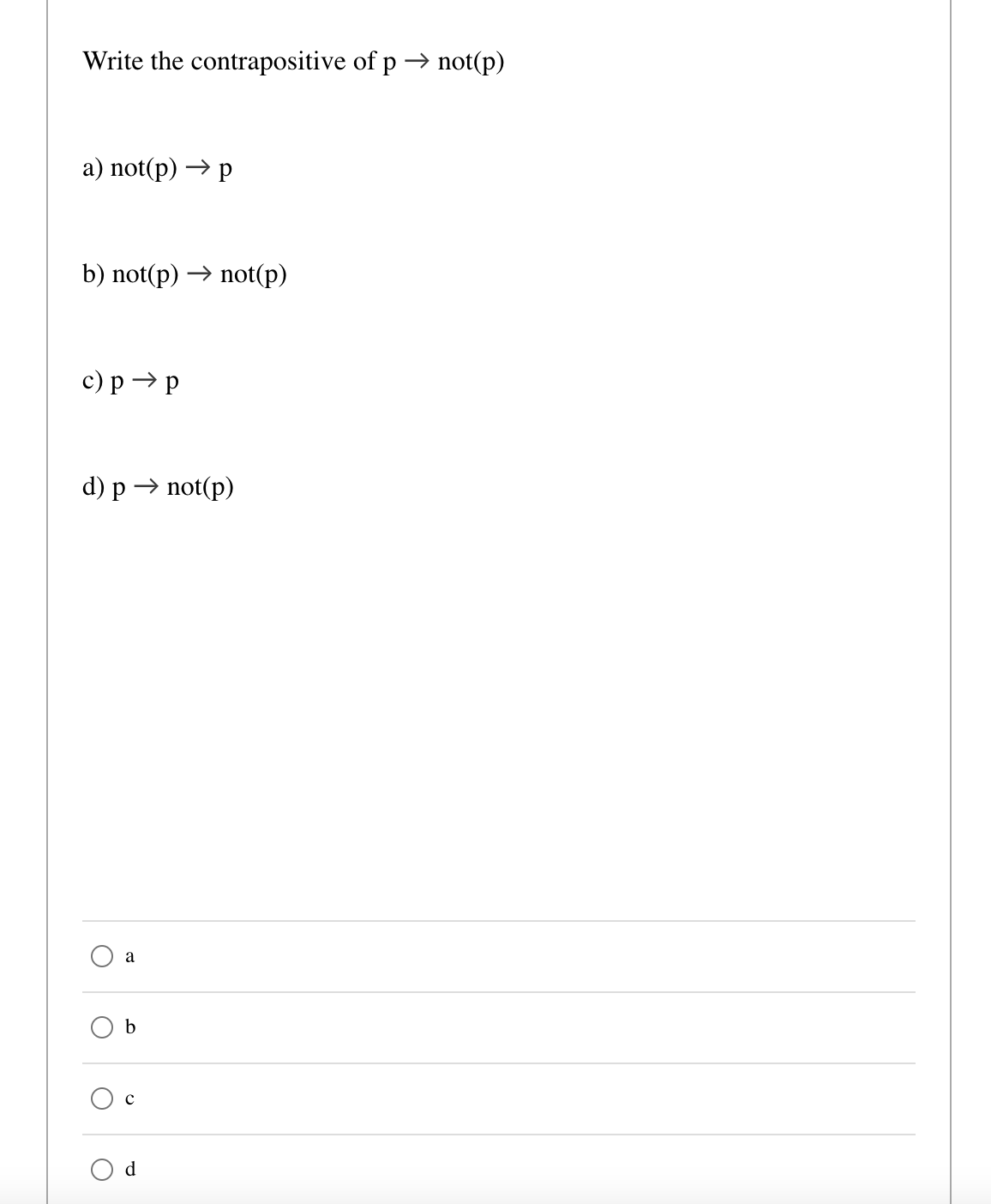Solved Write the contrapositive of p→not(p)a) ﻿not(p)→pb) | Chegg.com