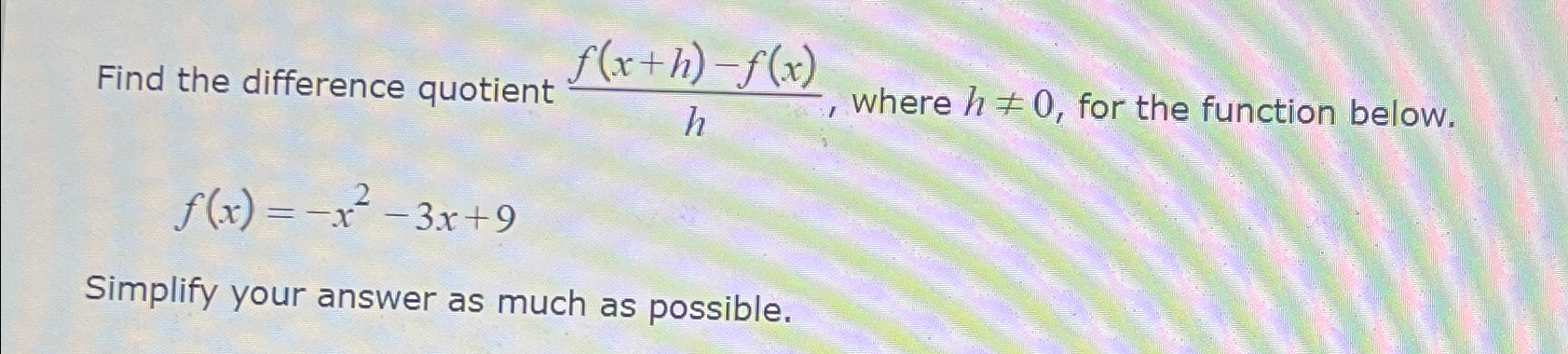 Solved Find the difference quotient f(x+h)-f(x)h, ﻿where | Chegg.com