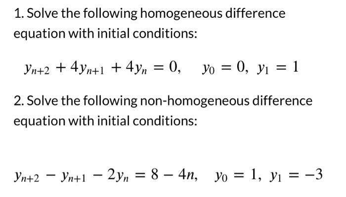 Solved 1. Solve the following homogeneous difference | Chegg.com