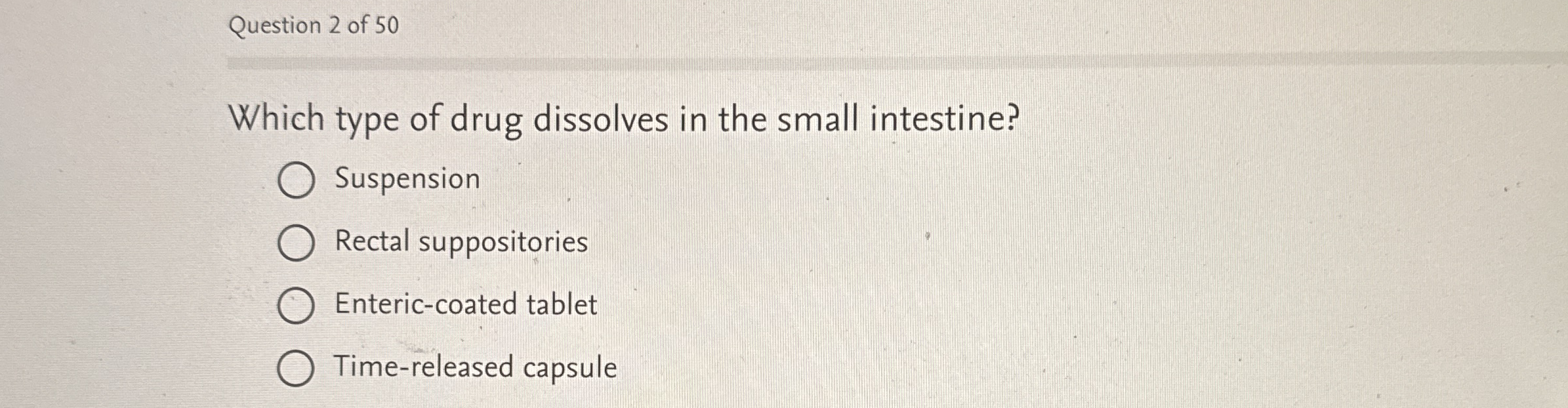 Solved Question 2 ﻿of 50Which type of drug dissolves in the | Chegg.com