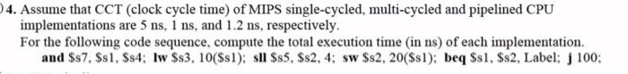 Solved 4. Assume that CCT (clock cycle time) of MIPS | Chegg.com