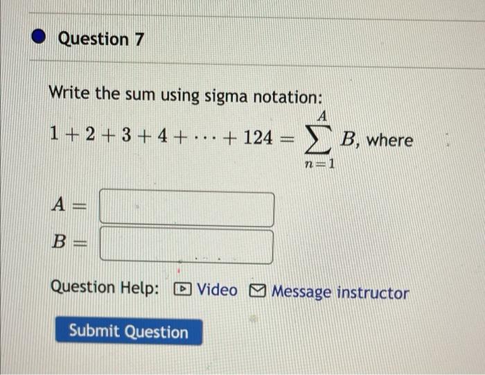 Solved Question 7 Write the sum using sigma notation: А 1 + | Chegg.com