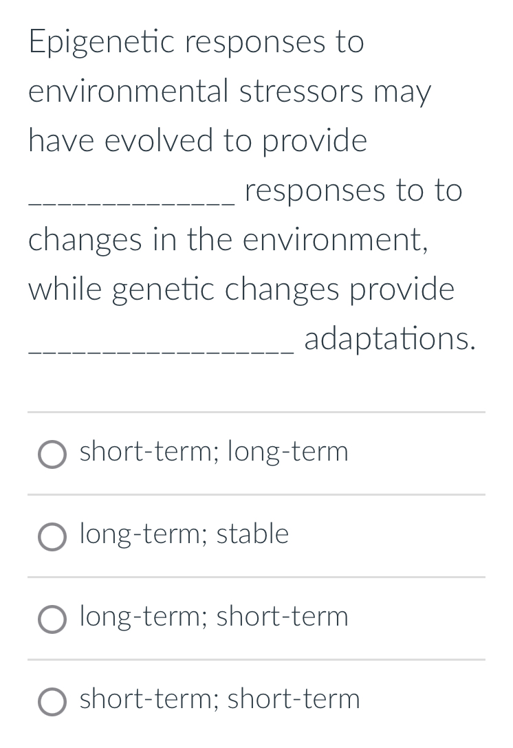 Solved Epigenetic responses to environmental stressors may | Chegg.com