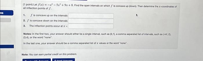 Solved (1 point) Let f(x)=−x4−5x3+9x+8. Find the open | Chegg.com