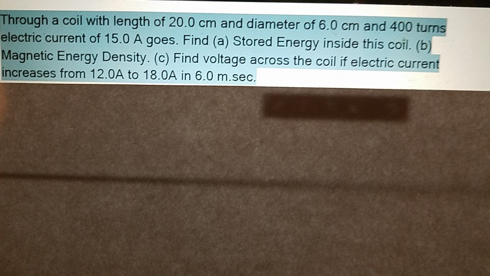 Solved Through a coil with length of 20.0 cm and diameter of | Chegg.com