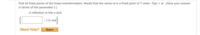 Solved Find all fixed points of the linear transformation. | Chegg.com