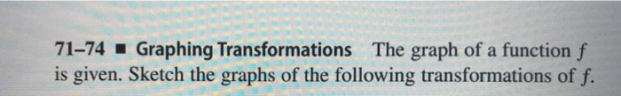 Solved 71-74 Graphing Transformations The graph of a | Chegg.com