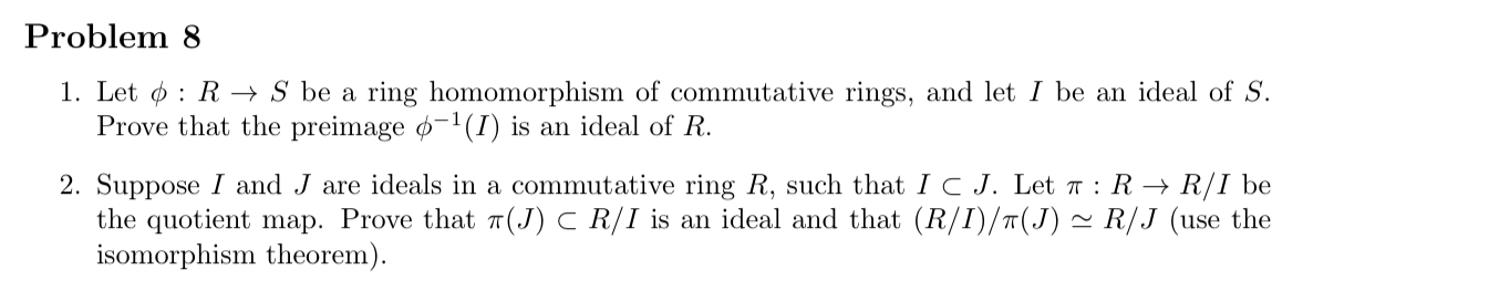 Solved Problem 8Let φ:R→S be ﻿a ring homomorphism of | Chegg.com