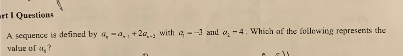 Solved A sequence is defined by an=an-1+2an-2 ﻿with a1=-3 | Chegg.com