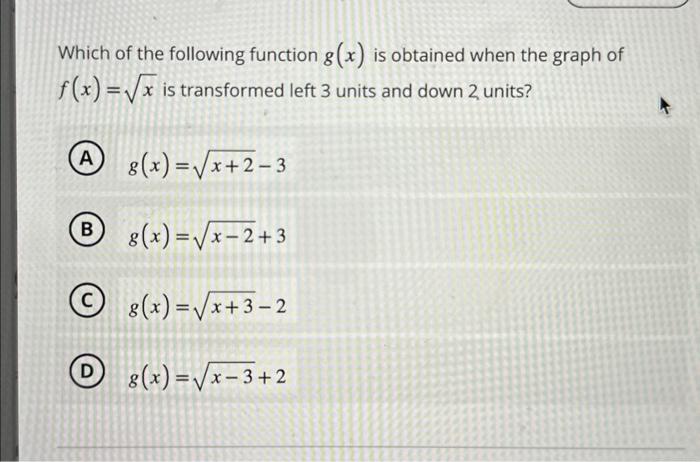 Solved Which of the following function g(x) is obtained when | Chegg.com
