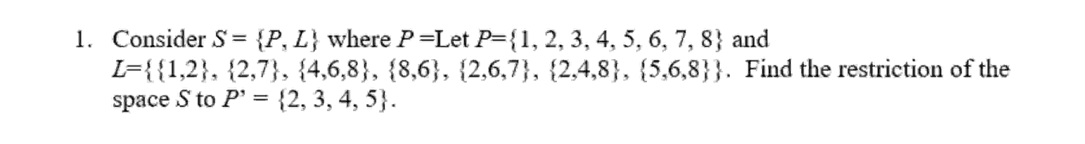 Consider S={P,L} ﻿where P={1,2,3,4,5,6,7,8} | Chegg.com