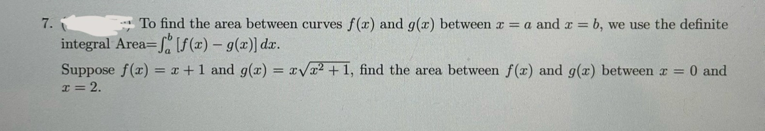 7 ﻿To find the area between curves f(x) ﻿and g(x) | Chegg.com