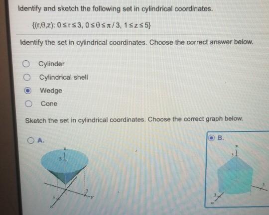 Solved Identify and sketch the following set in cylindrical | Chegg.com