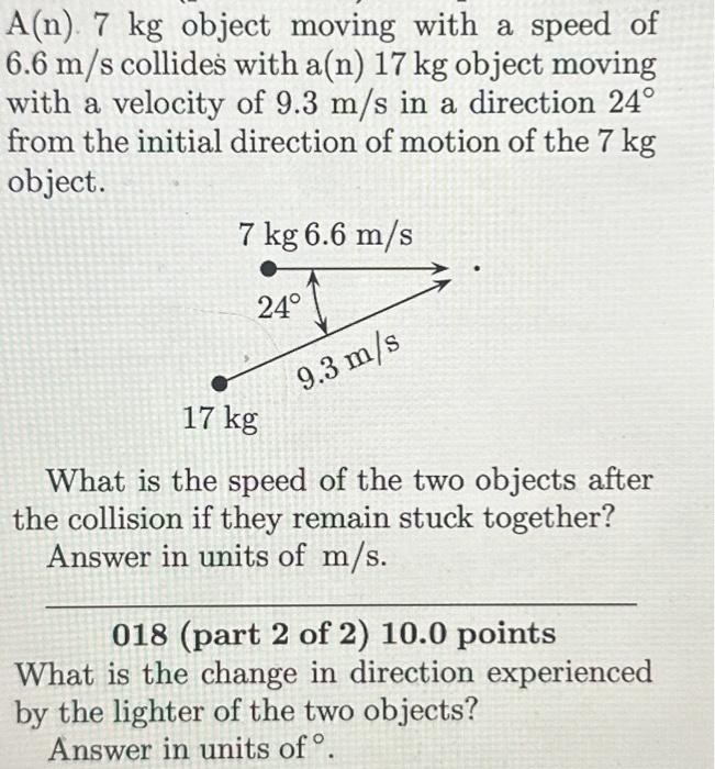 Solved A N 7 Kg Object Moving With A Speed Of 6 6 M S