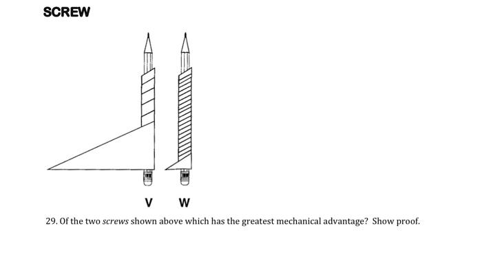 Solved SCREW 29. Of the two screws shown above which has the | Chegg.com