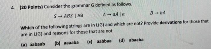 Solved 4. (20 Points) Consider the grammar G defined as | Chegg.com