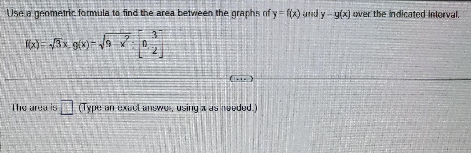 Solved Use a geometric formula to find the area between the | Chegg.com