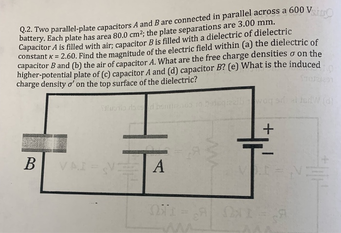 Solved Q.2. Two parallel-plate capacitors A and B are | Chegg.com
