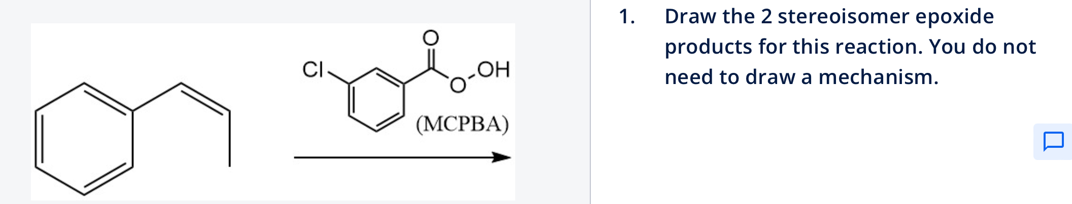 Solved by an EXPERT Draw the 2 ﻿stereoisomer epoxide products for this | Chegg.com