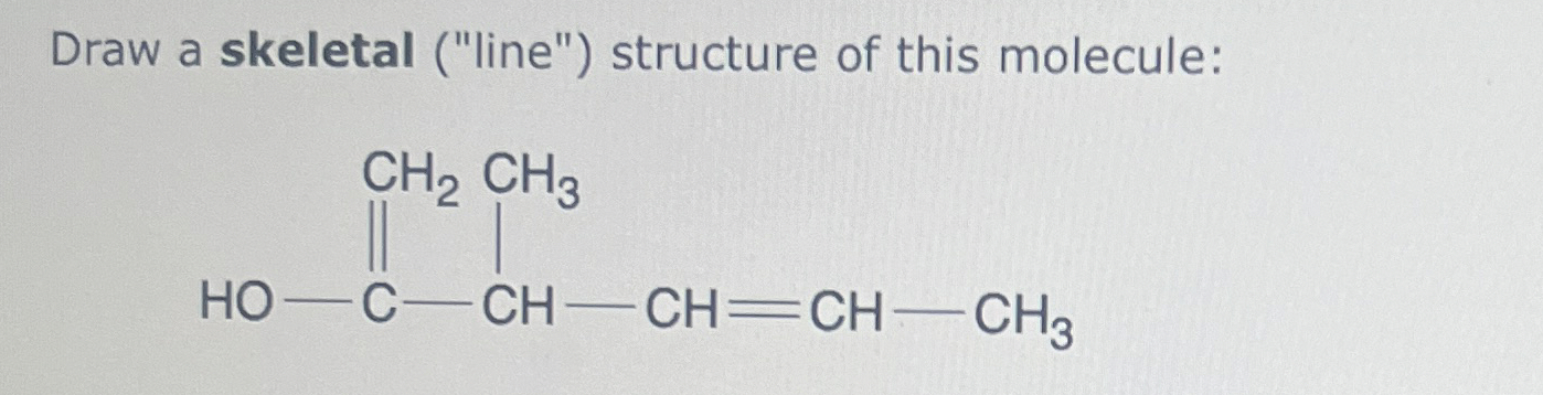 Solved Draw a skeletal ("line") ﻿structure of this molecule: | Chegg.com