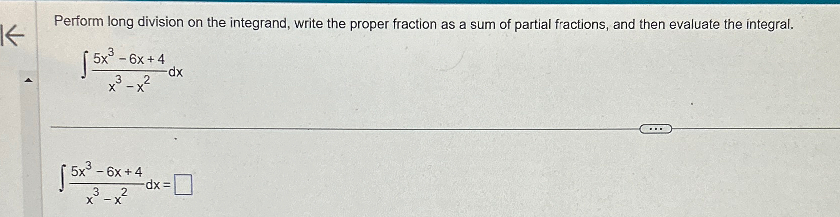 Solved Perform long division on the integrand, write the | Chegg.com