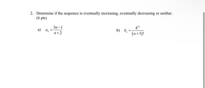Solved 2. Determine if the sequence is eventually | Chegg.com