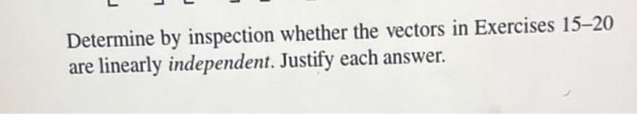 Solved Determine by inspection whether the vectors in | Chegg.com