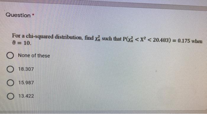 Solved Question For a chi-squared distribution, find xa such | Chegg.com