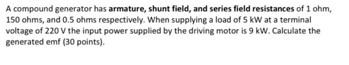 Solved A compound generator has armature, shunt field, and | Chegg.com